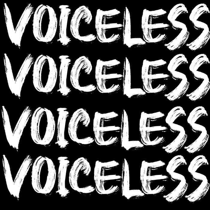 Voiceless | Down Not Out