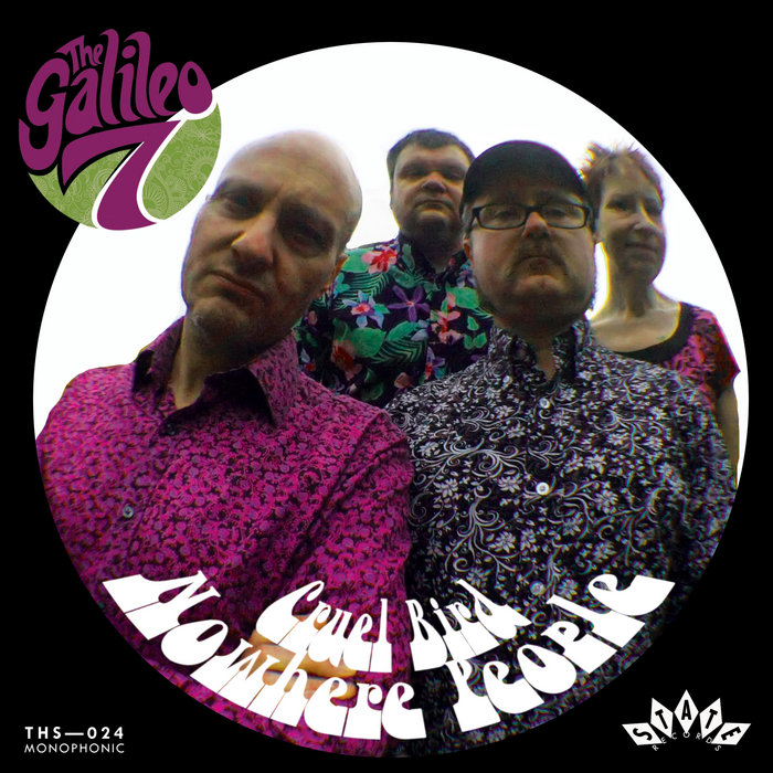 Cruel Bird b/w Nowhere People | THE GALILEO 7 | State Records