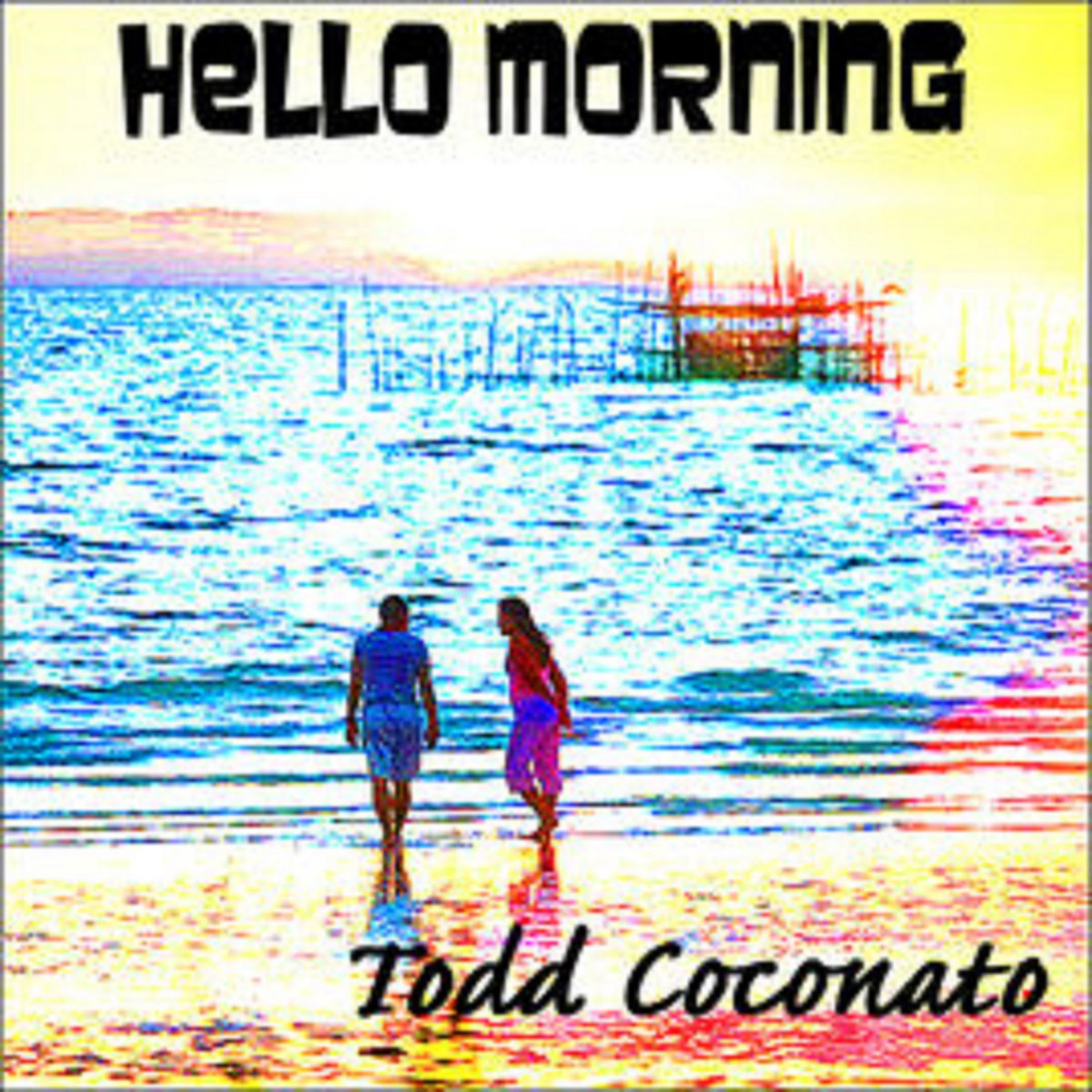 Hello Morning, Hello Day | Todd Coconato