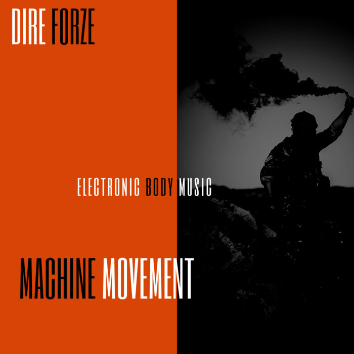 Machine Movement | Dire Forze