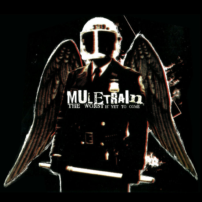 Muletrain: "The Worst Is Yet To Come" | Muletrain | BeatGeneration