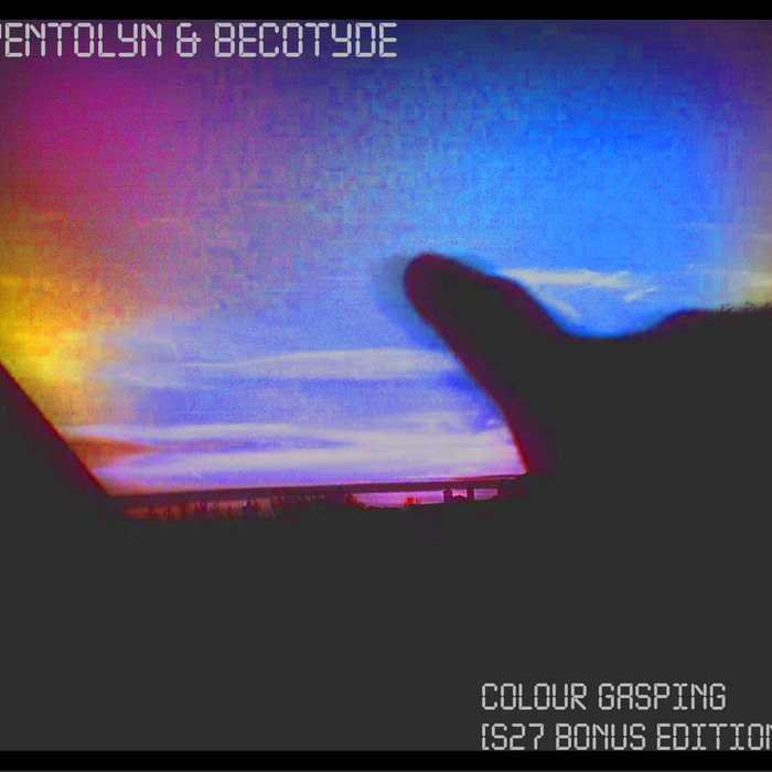Colour Gasping [Expanded Edition] | Ventolyn & Becotyde | S27