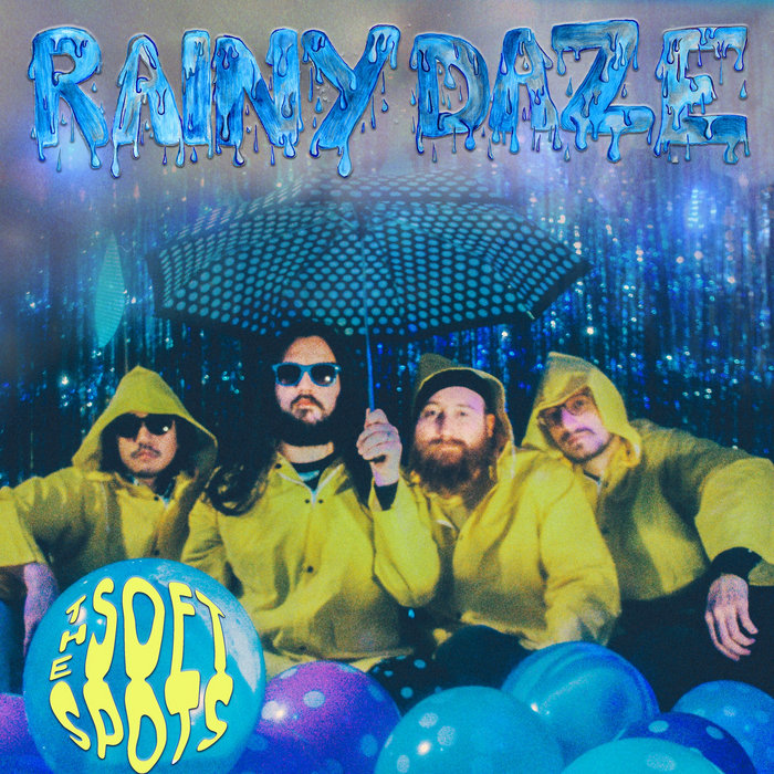 Rainy Daze | The Soft Spots