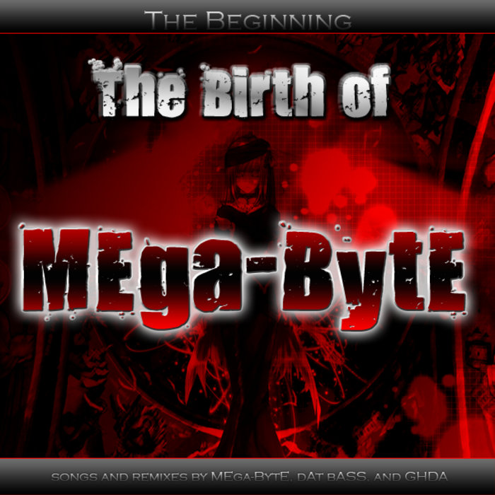 [001] The Birth of MEga-BytE | Megacore