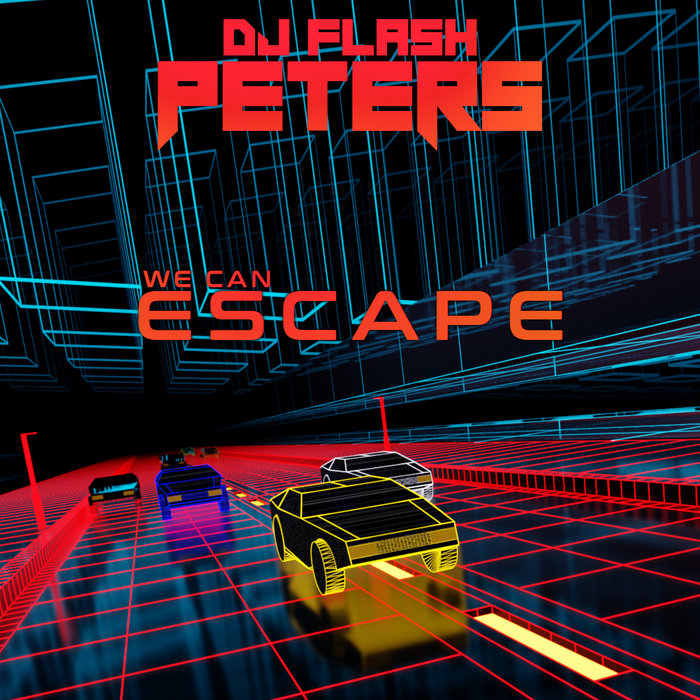 We Can Escape | DJ Flash Peters