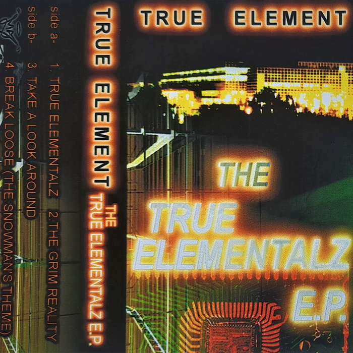 TRUE ELEMENT "The True Elementalz EP" (1997) | DJ Kraze One