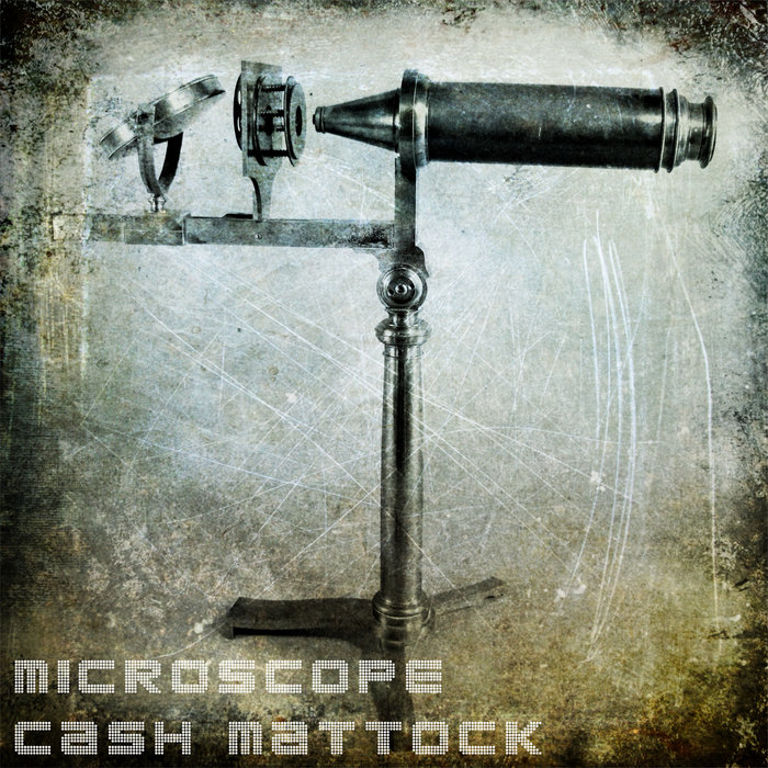 MICROSCOPE | CASH MATTOCK