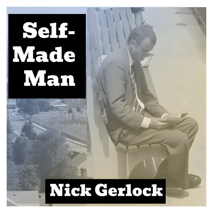 Self-Made Man | Nick Gerlock