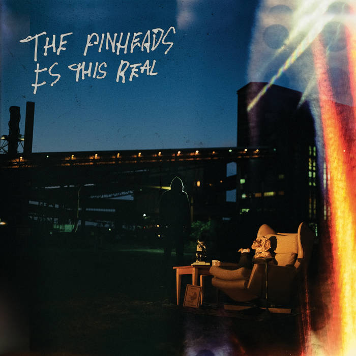 Is This Real | The Pinheads