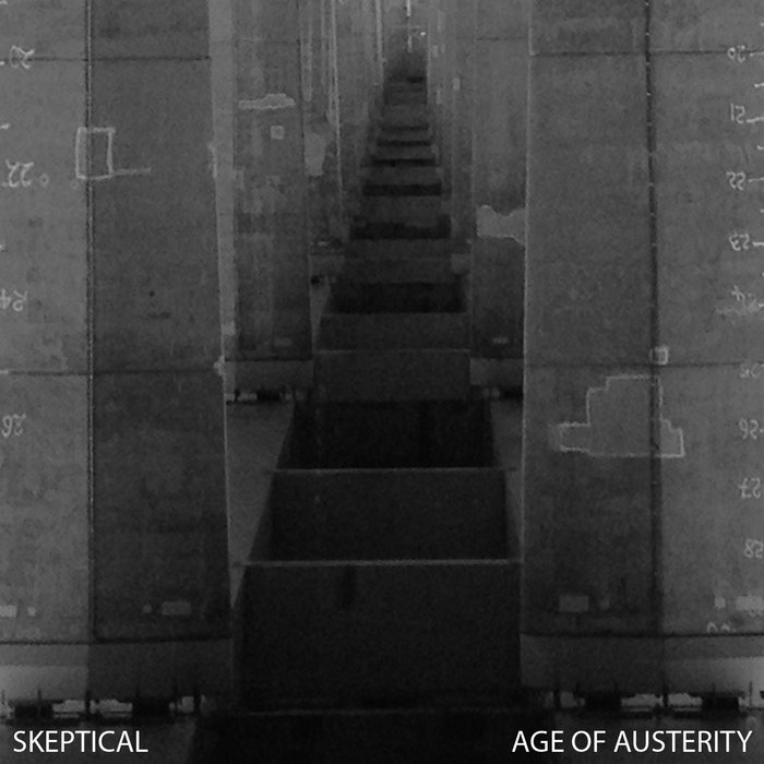 Age of Austerity | Skeptical | Skeptical Productions