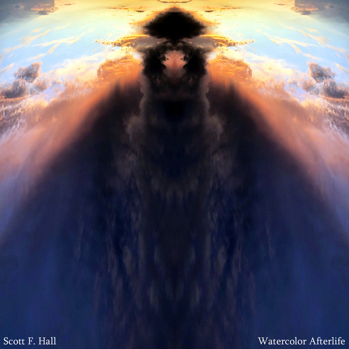 Watercolor Afterlife [album] | Scott F. Hall