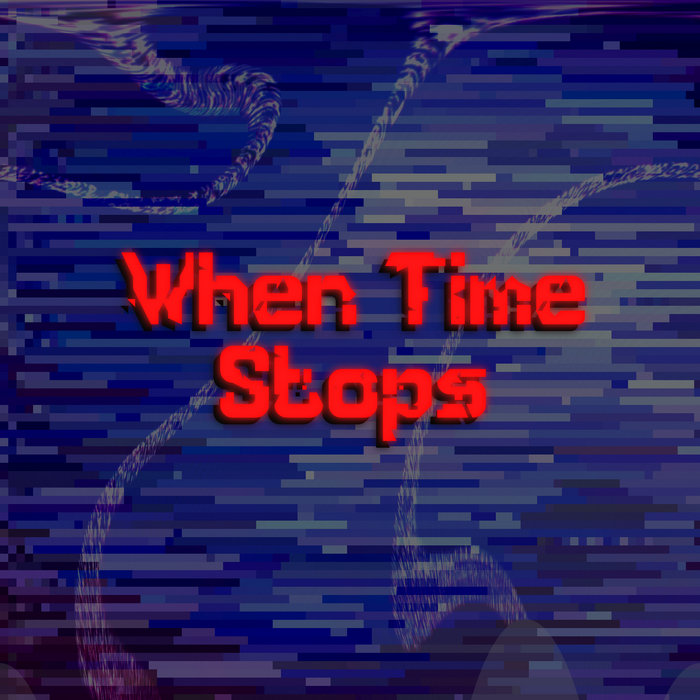 When Time Stops | NeverNova
