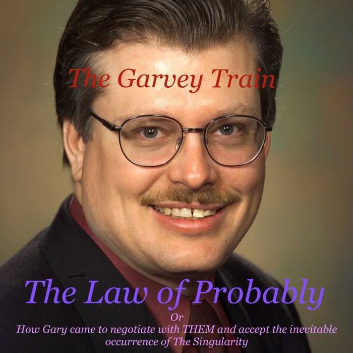 The Law of Probably (or How Gary came to negotiate withTHEM and accept ...