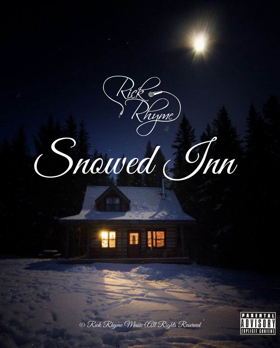SNOWED INN | RICK RHYME | Rick Rhyme
