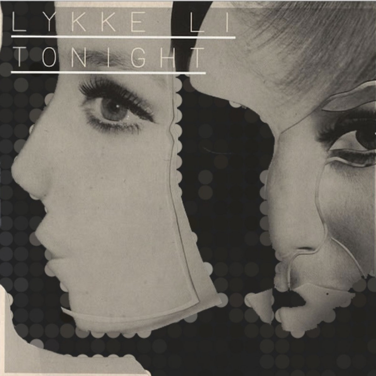 Lykke Li - Tonight (Digital Fabric Remix) | Digital Fabric