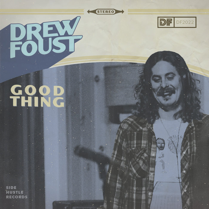 Good Thing | Drew Foust