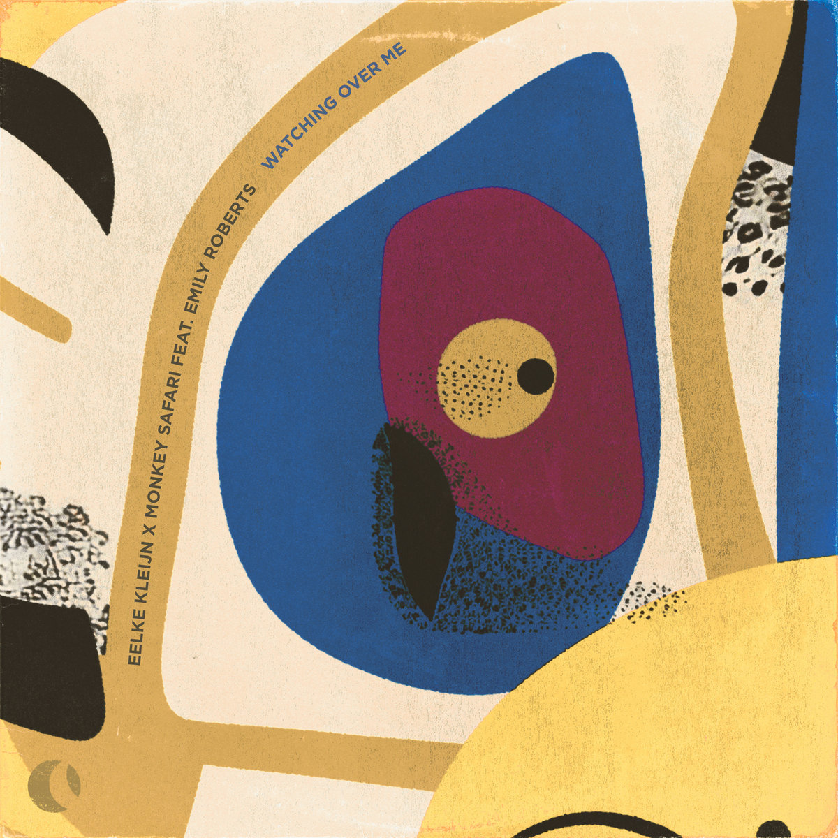 Watching Over Me | Eelke Kleijn x Monkey Safari feat. Emily Roberts | Eelke Kleijn