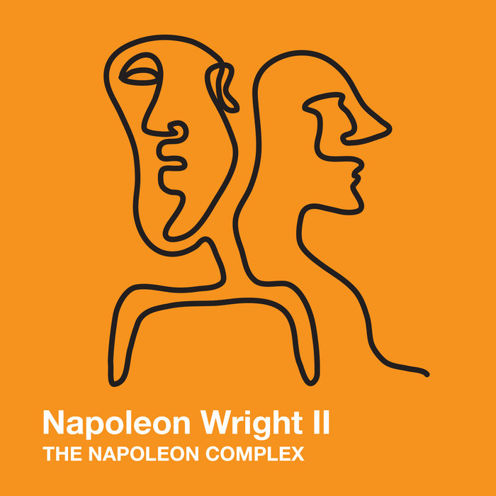 The Napoleon Complex | Napoleon Wright II