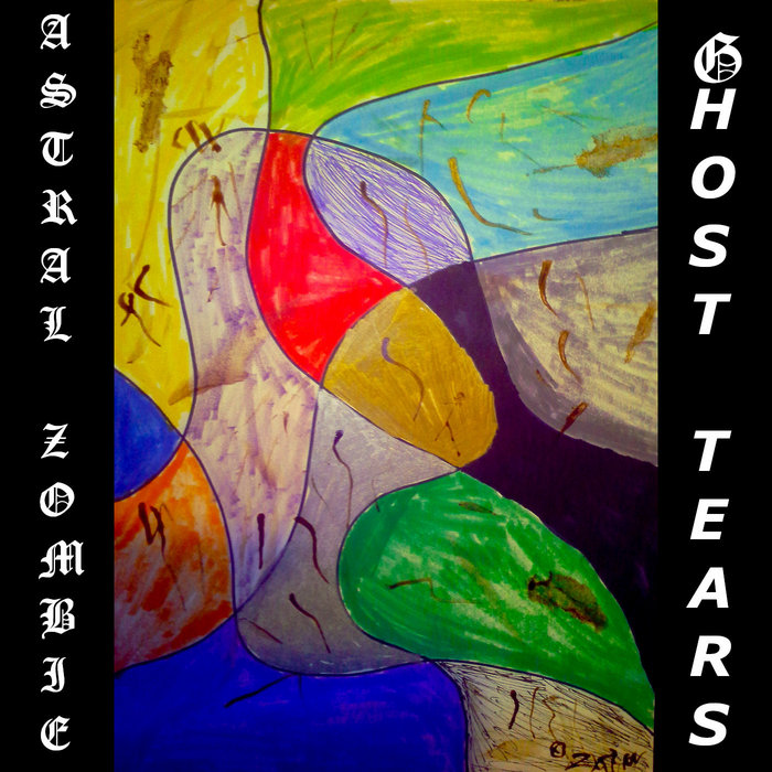 Ghost Tears | Astral Zombie