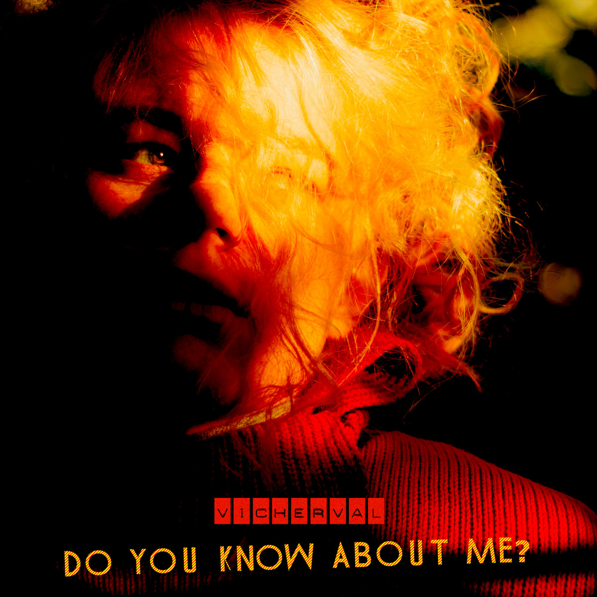Do you know about me? | VICHERVAL