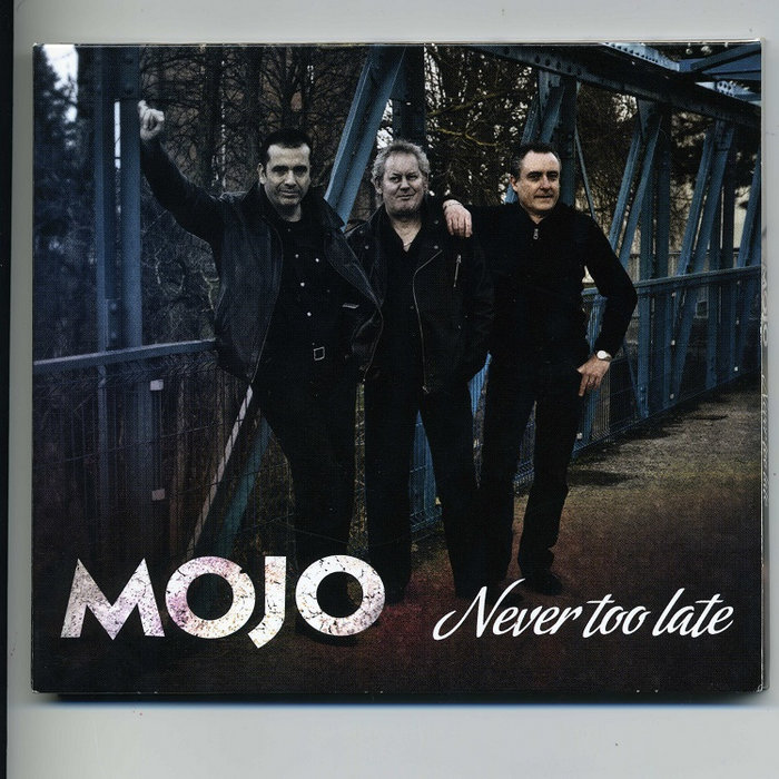 Never Too Late | Mojo New Line