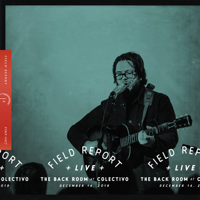 Field Report Live — The Back Room at Colectivo | Field Report