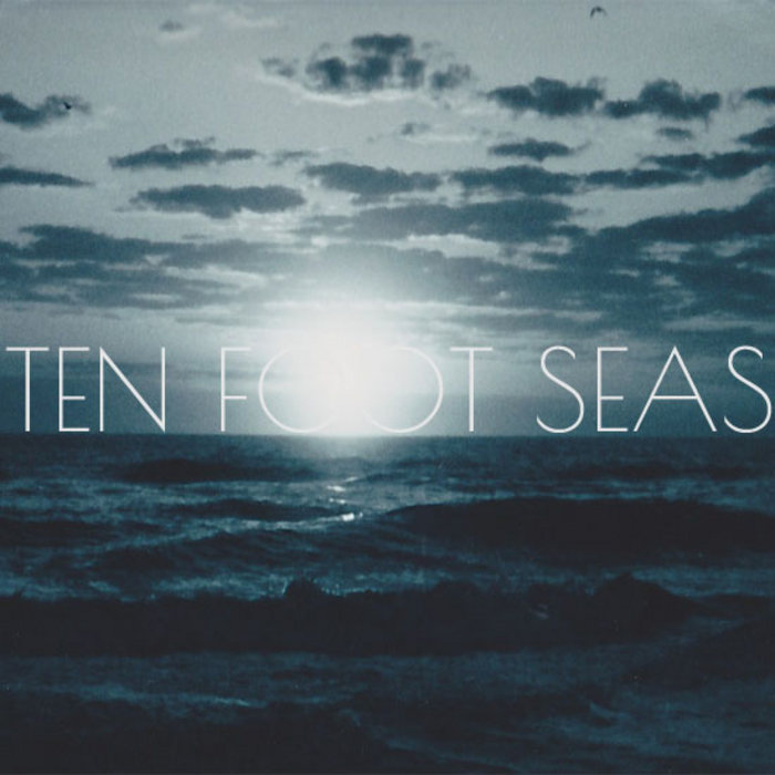 Ten Foot Seas | Ten Foot Seas