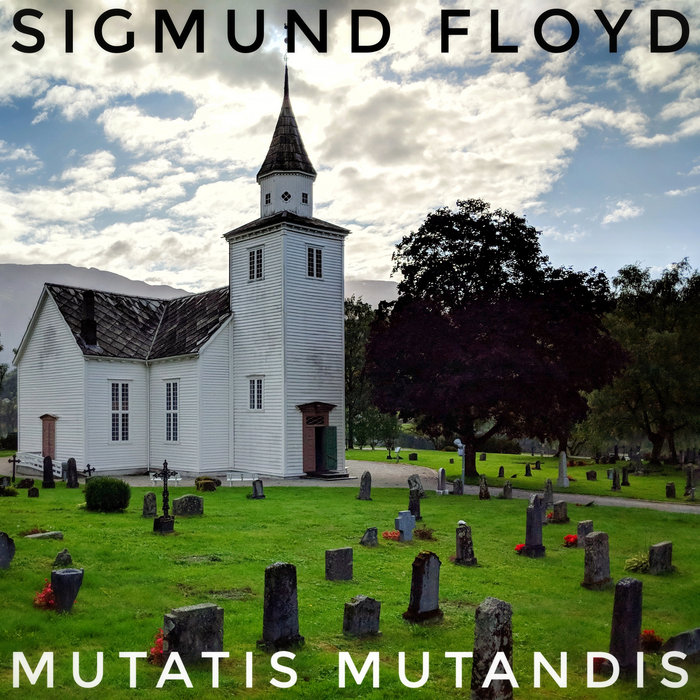 Mutatis Mutandis | Sigmund Floyd