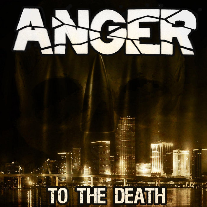 To The Death | Anger