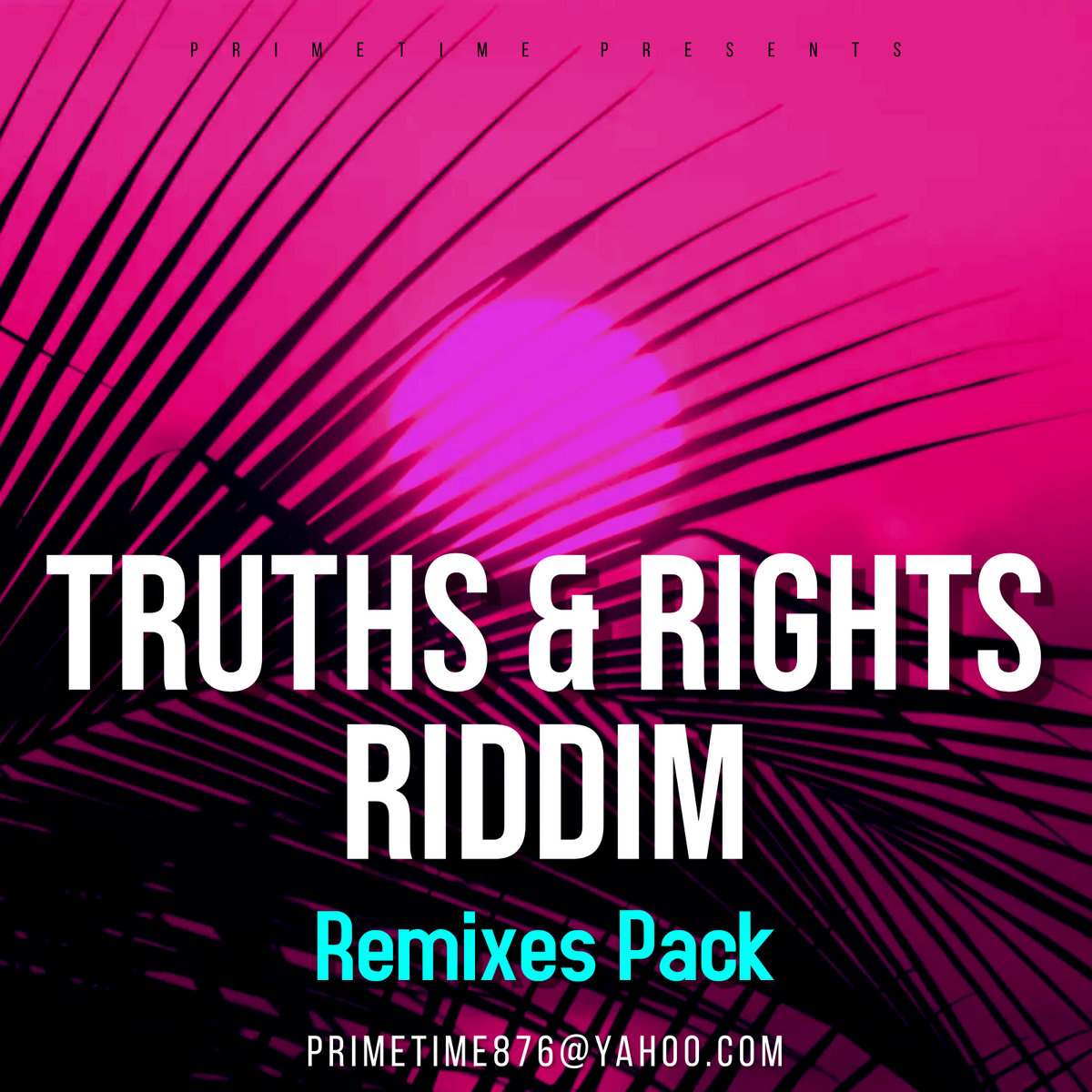 TRUTH & RIGHTS RIDDIM [REMIXES PACK] | PRIMETIME MUSIQ
