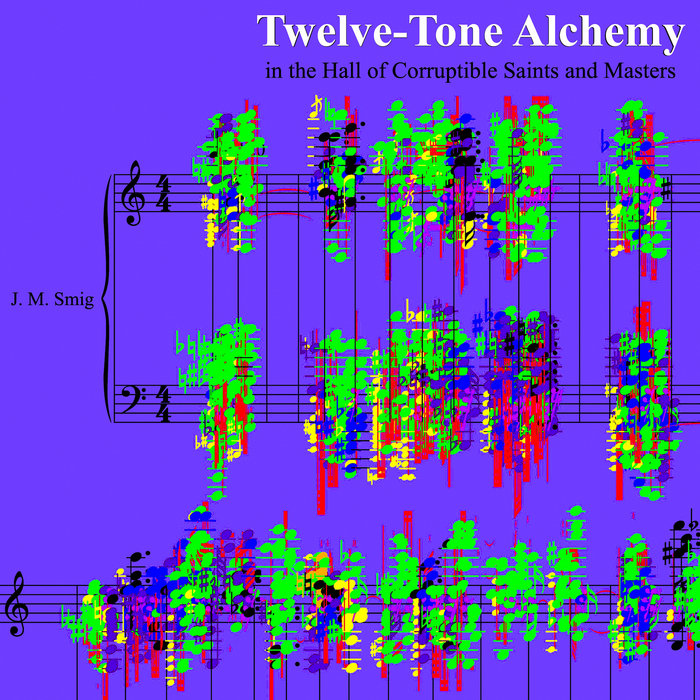 Twelve-Tone Alchemy in the Hall of Corruptible Saints and Masters | J ...