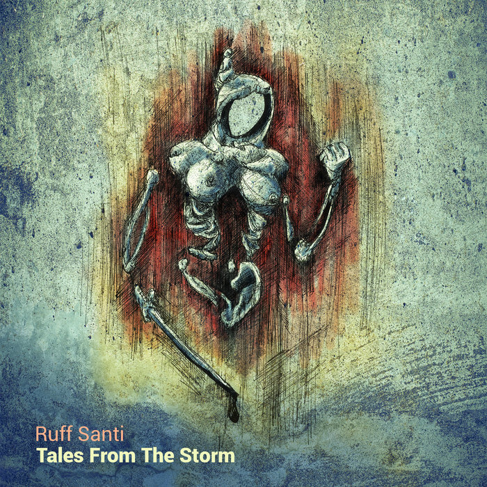 Tales From The Storm | Ruff Santi