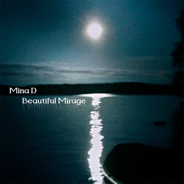 Beautiful Mirage | Mina D