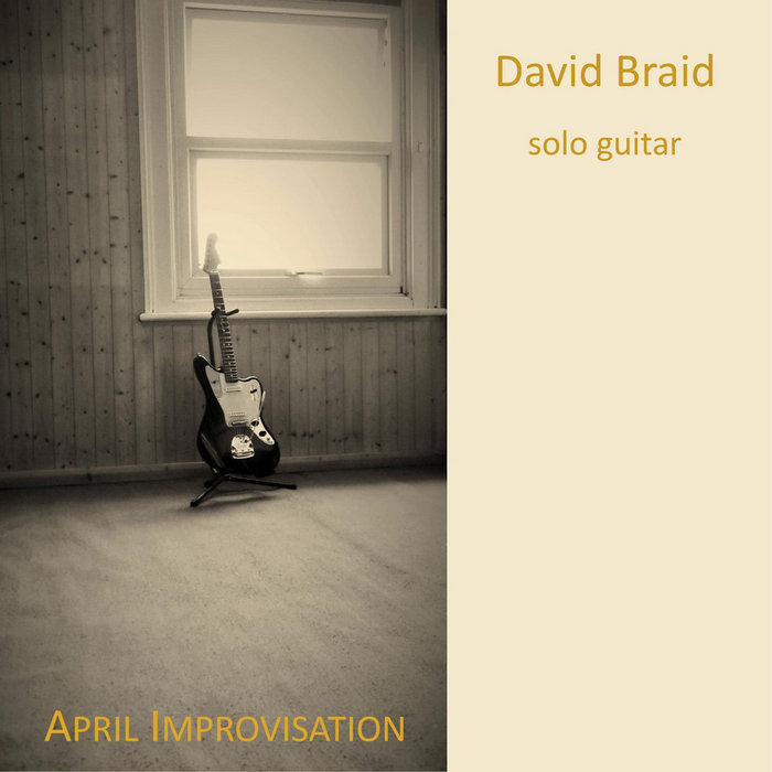 April Improvisation | David Braid