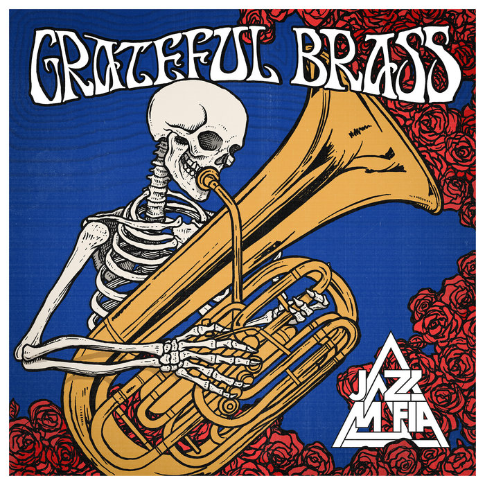 Grateful Brass (EP) | Grateful Brass, Jazz Mafia | Jazz Mafia
