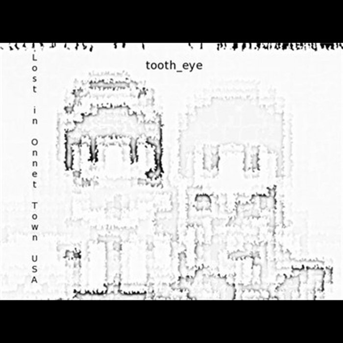 Lost In Onnet Town USA | Tooth Eye