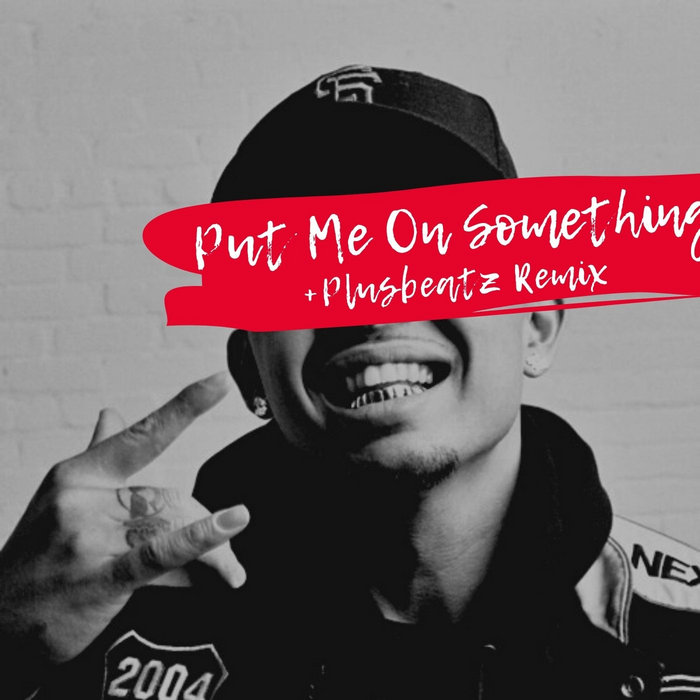 P -Lo - Put Me On Something Ft E-40 (+Plusbeatz Remix) | +Plusbeatz