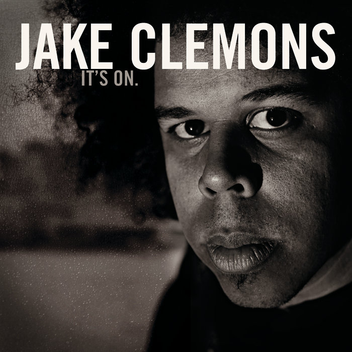 IT'S ON. | JAKE CLEMONS