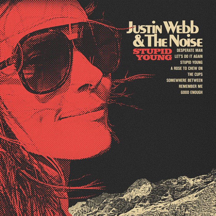 Stupid Young | Justin Webb & The Noise