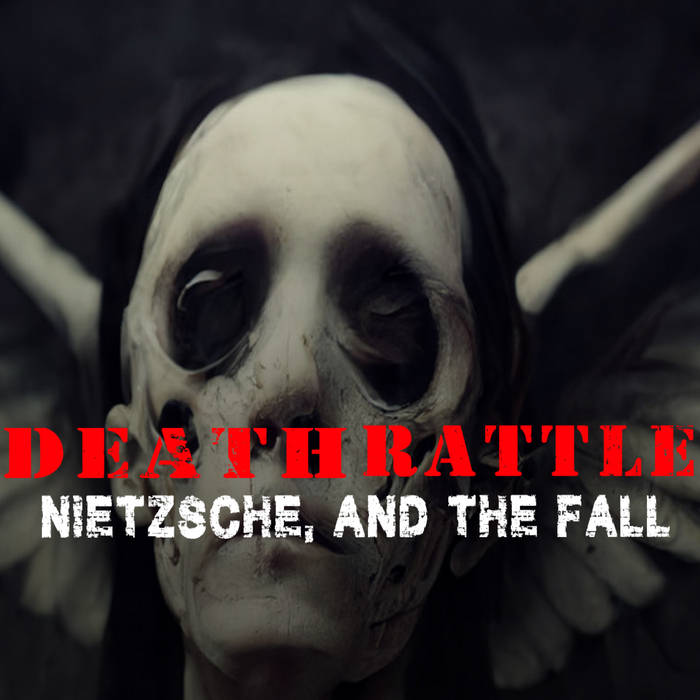 Nietzche, and the Fall (Feat. Bjorn "Speed" Strid) | DEATH RATTLE