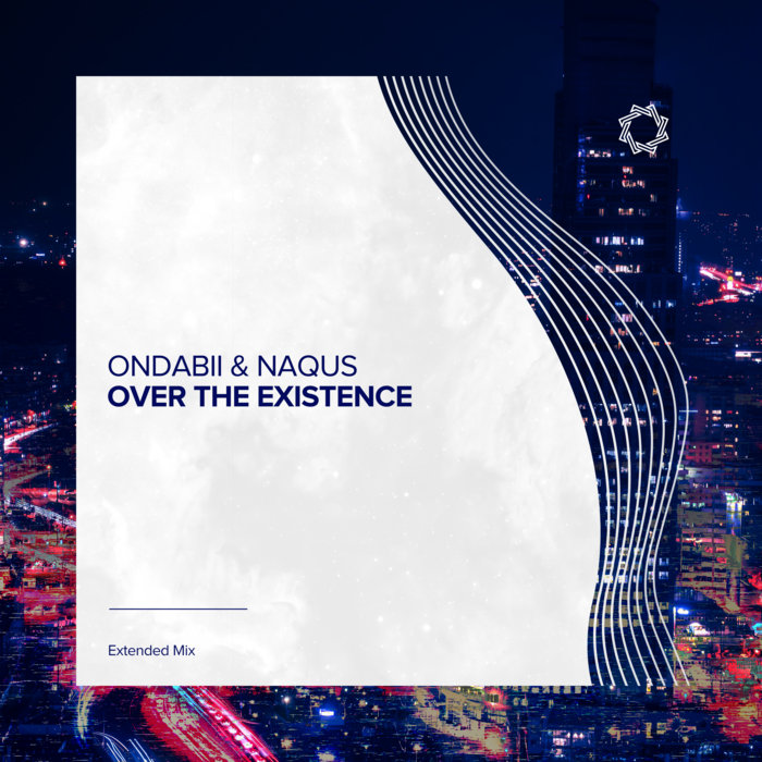 ondabii & Naqus - Over The Existence | ondabii, Naqus | DINURE