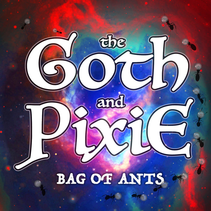 Bag of Ants | The Goth and the Pixie