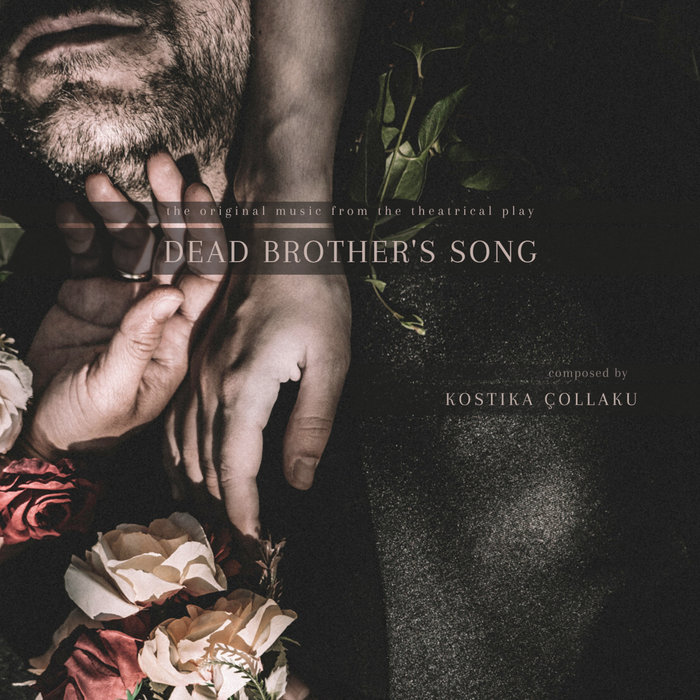 Dead Brother's Song | Kostika Çollaku