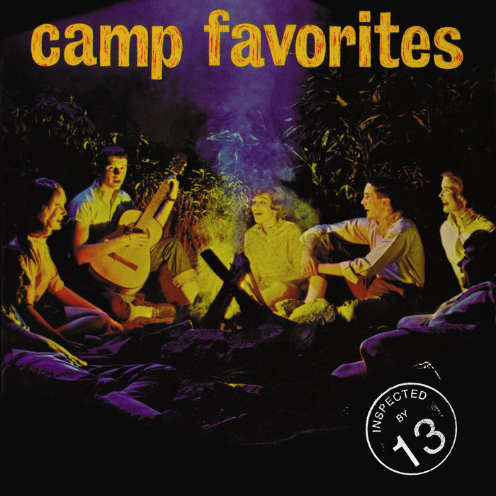 Camp Favorites (Remastered) | Inspected By 13
