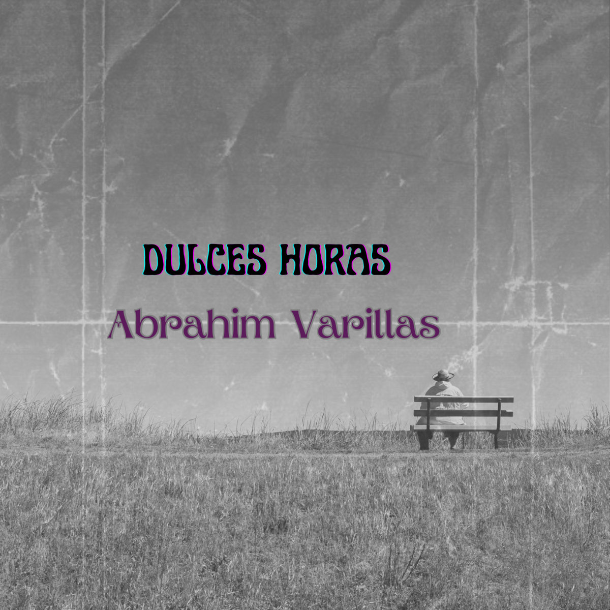 Dulces Horas | Abrahim Varillas