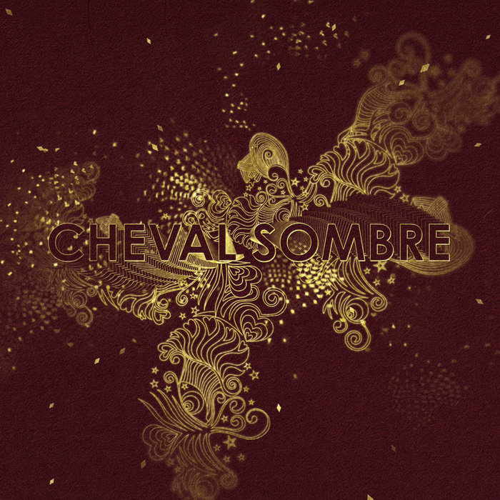 Someplace Else | Cheval Sombre