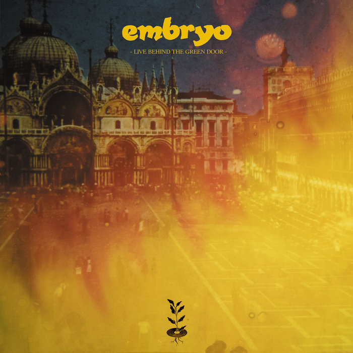 Embryo / live behind the green door | Embryo | embryo