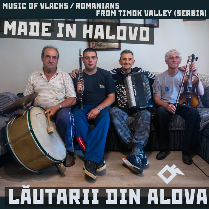 Made in Halovo: Music of Vlachs / Romanians from Timok Valley (Serbia ...