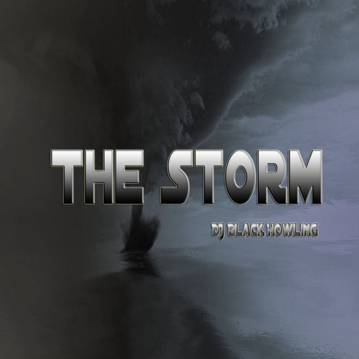 THE STORM | Black Howling
