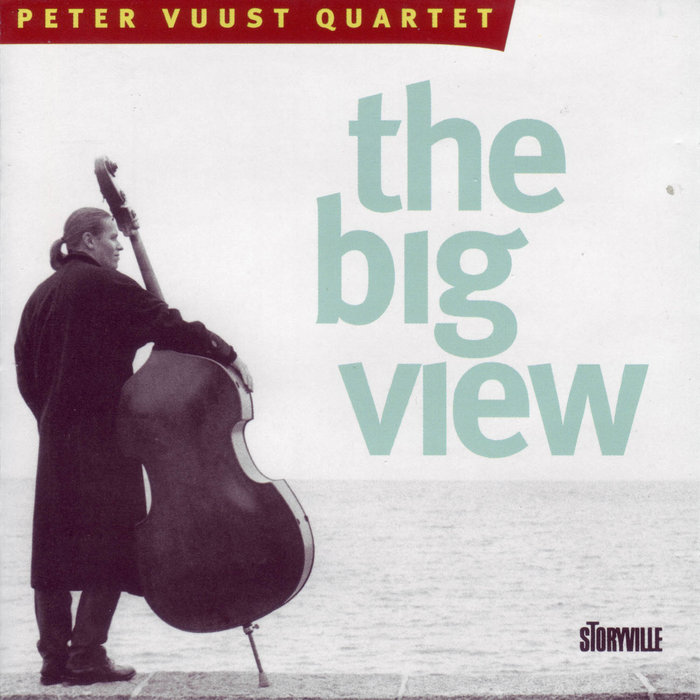 The Big View | Peter Vuust | Storyville Records